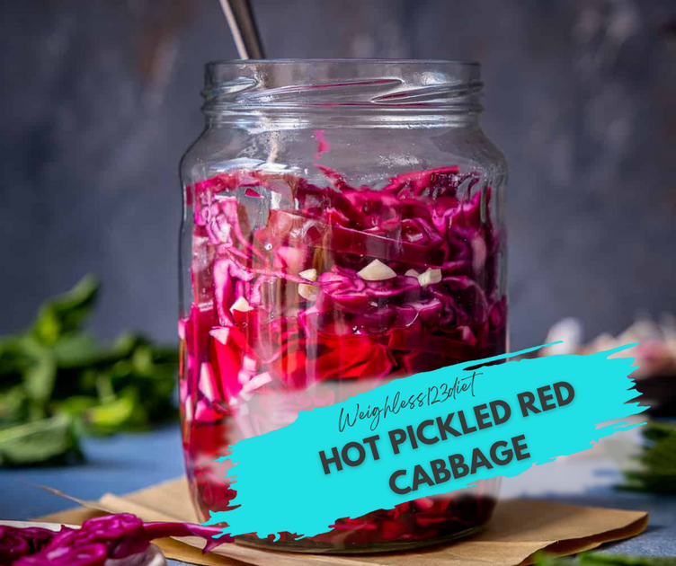 Hot Pickled Red Cabbage – Weighless 123 Diet